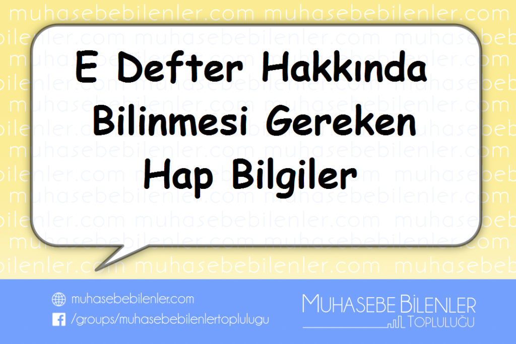 E Defter Hakkında Bilinmesi Gereken Hap Bilgiler - Muhasebe Bilenler Topluluğu